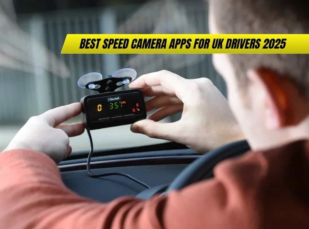 Best Speed Camera Apps for UK Drivers 2025: Complete Guide to Legal ...