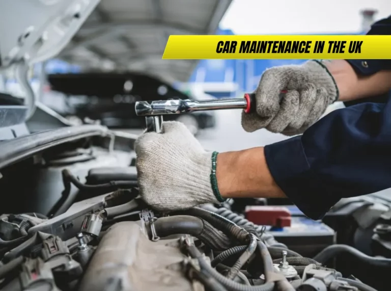 Car Maintenance in the UK: Complete Guide to When, How, and Why You ...