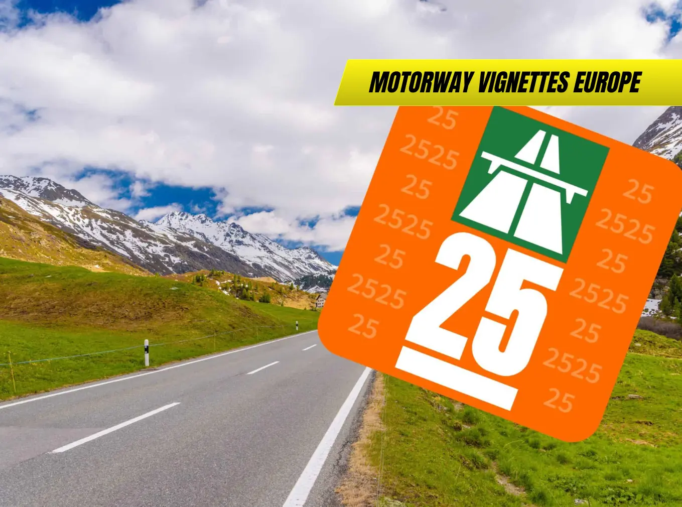 Motorway Vignettes Europe 2025: Austria, Switzerland, Slovenia UK ...